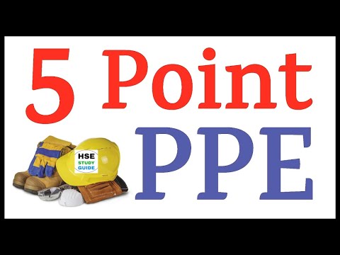 5 Point PPE | PPE | PPE Safety | 5 Point Personal Protective Equipment | HSE STUDY GUIDE
