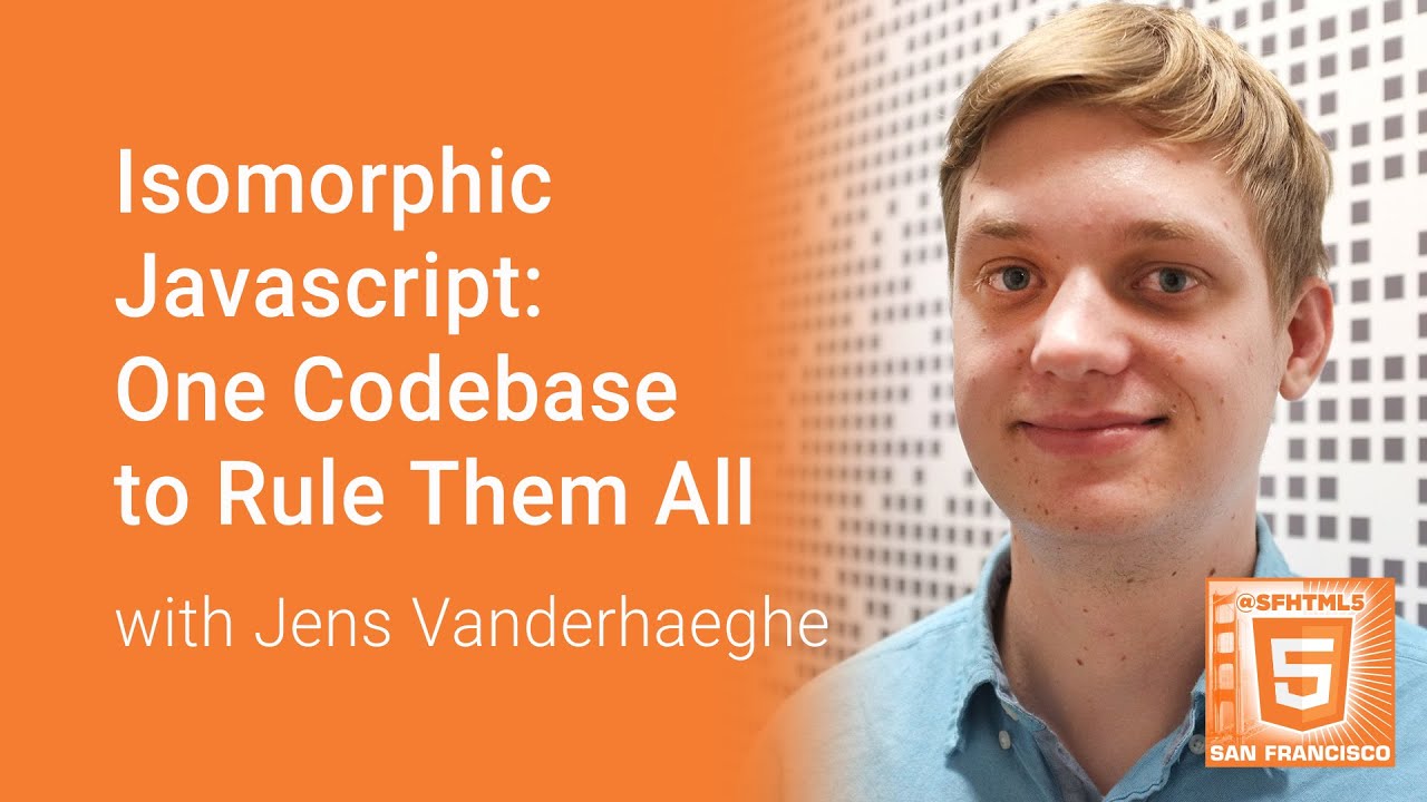 Isomorphic Javascript  One Codebase to Rule Them All