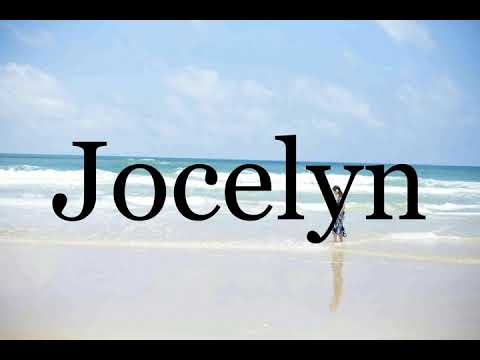 How To Pronounce Jocelyn🌈🌈🌈🌈🌈🌈Pronunciation Of Jocelyn