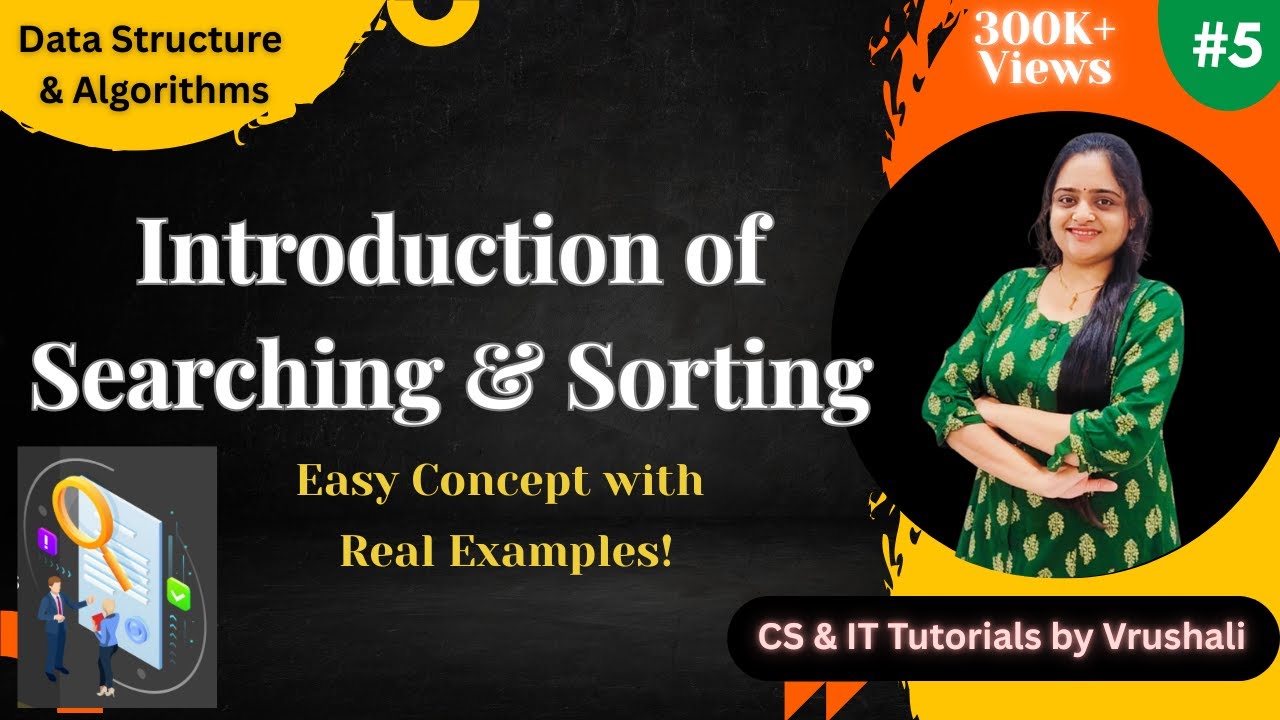 DSA 5 : Learn Types of Searching & Sorting Fast with Examples