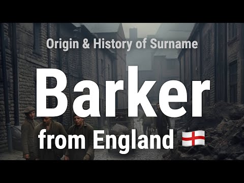 Barker from England ???????????????????????????? - Meaning, Origin, History & Migration Routes of Surname