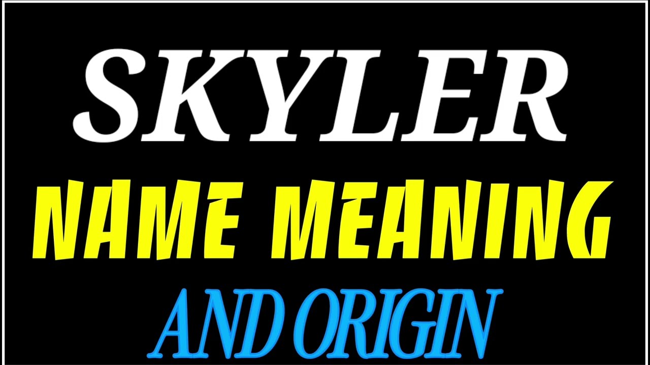 What does the name SKYLER mean | SKYLER meaning in english | Meaning of name SKYLER