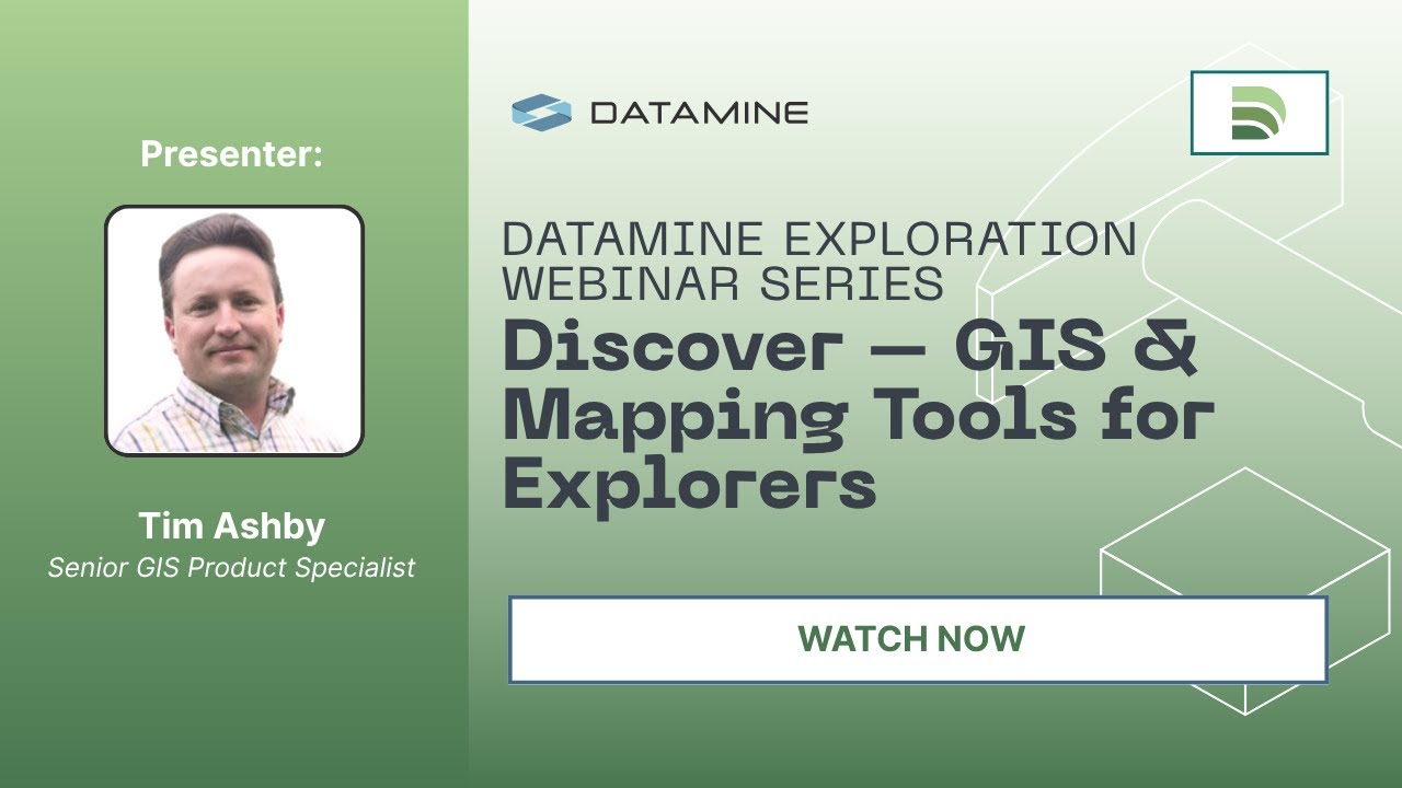 Exploration Ecosystem Webinar Series |  Discover – GIS & Mapping Tools for Explorers