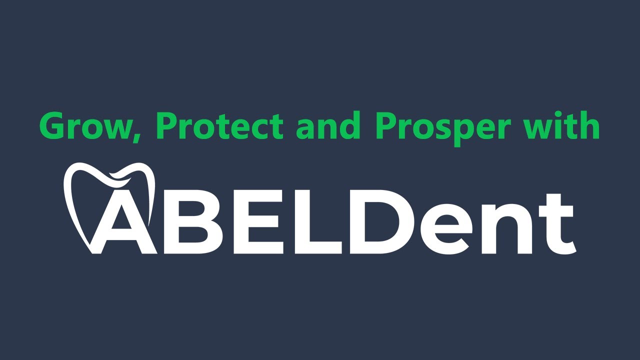 Grow, Protect, and Prosper with ABELDent