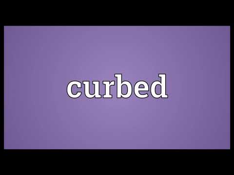 Curbed Meaning
