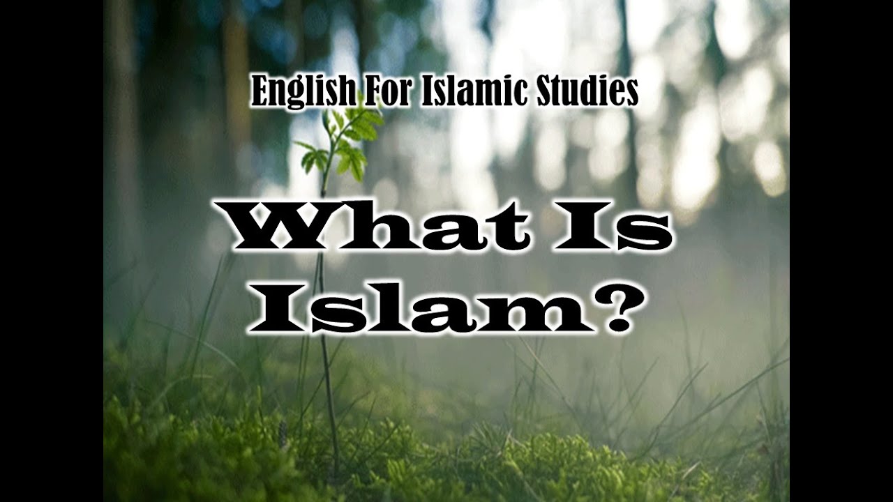 What Is Islam? | English For Islamic Studies