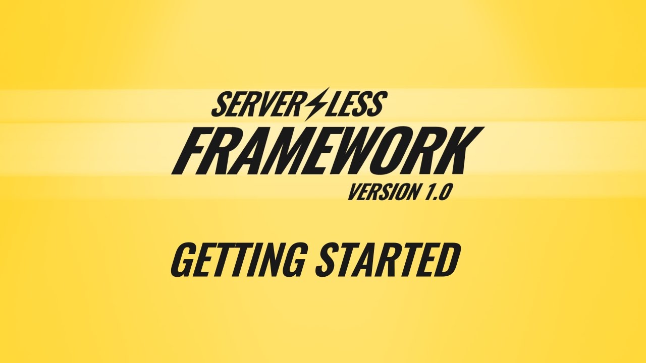 Serverless Framework V.1 - Getting Started
