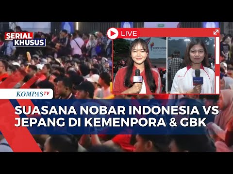 [LIVE] Nobar Timnas Indonesia vs Jepang di Kemenpora dan Stadion GBK Jakarta