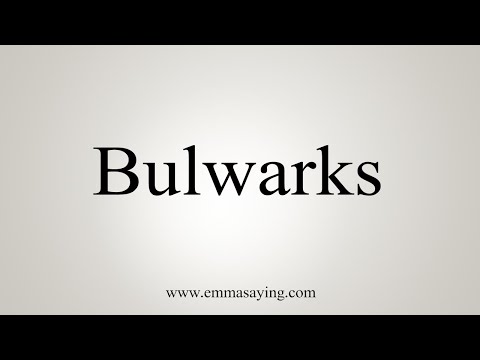 How To Say Bulwarks