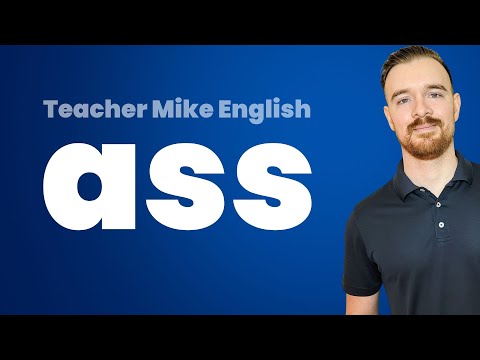 Seven Ways to Use the Word ASS in English