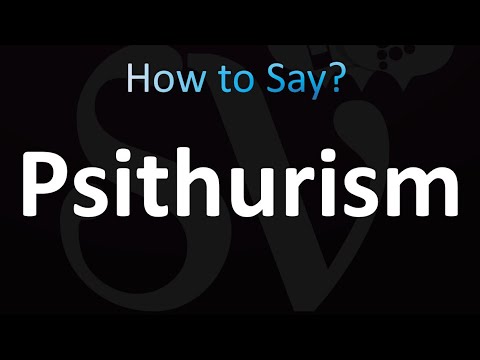 How to Pronounce Psithurism