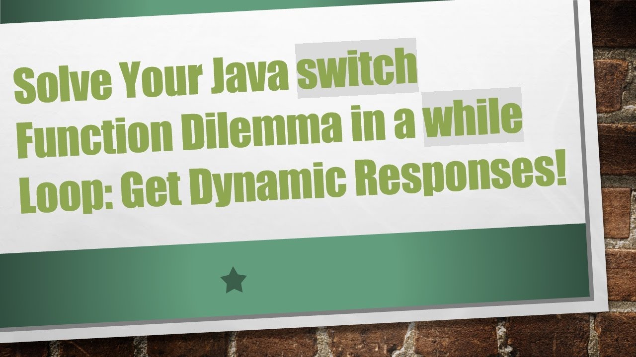 Solve Your Java switch Function Dilemma in a while Loop: Get Dynamic Responses!