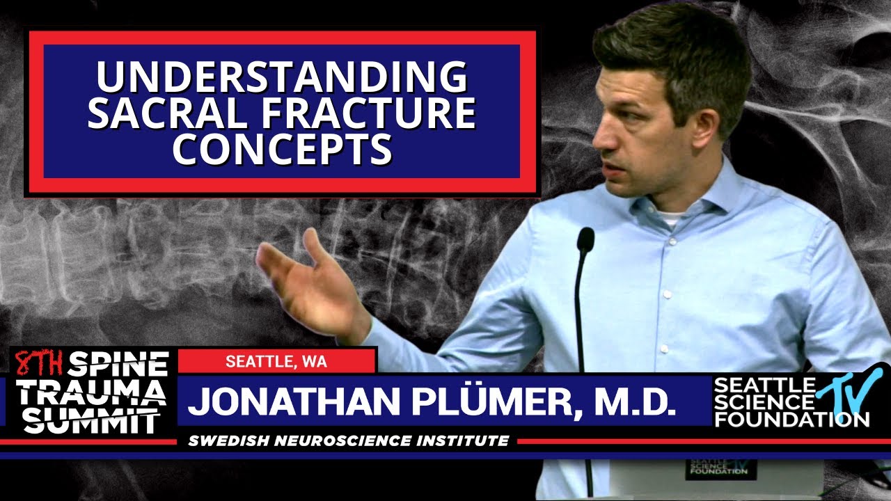 Understanding Sacral Fracture Concepts - Jonathan Plümer, M.D.
