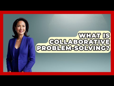 What Is Collaborative Problem-solving? - Special Education Learning