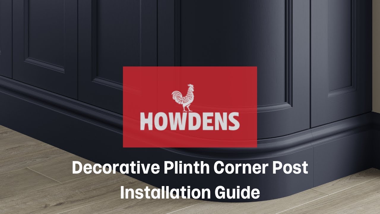 Howdens Decorative Plinth Corner Post Installation Guide