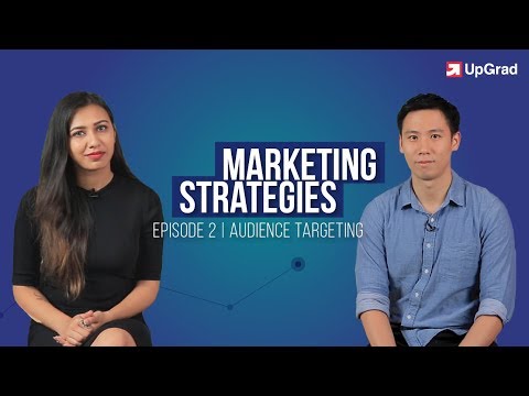 Marketing Strategy | E02 | Audience Targeting | Digital Marketing Tips | upGrad