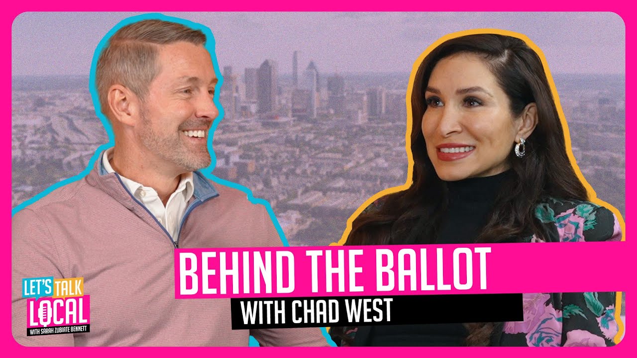 Let's Talk Local Podcast | Behind the Ballot with Chad West