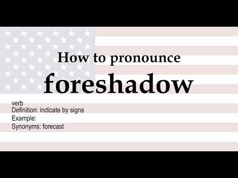 How to pronounce 'foreshadow' + meaning