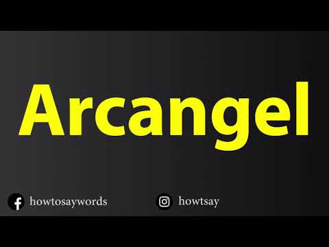 How To Pronounce Arcangel
