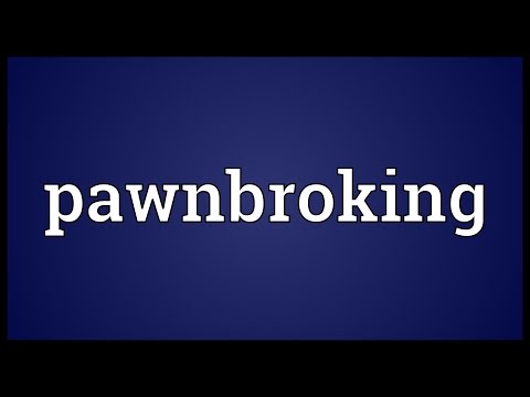 Pawnbroking Meaning