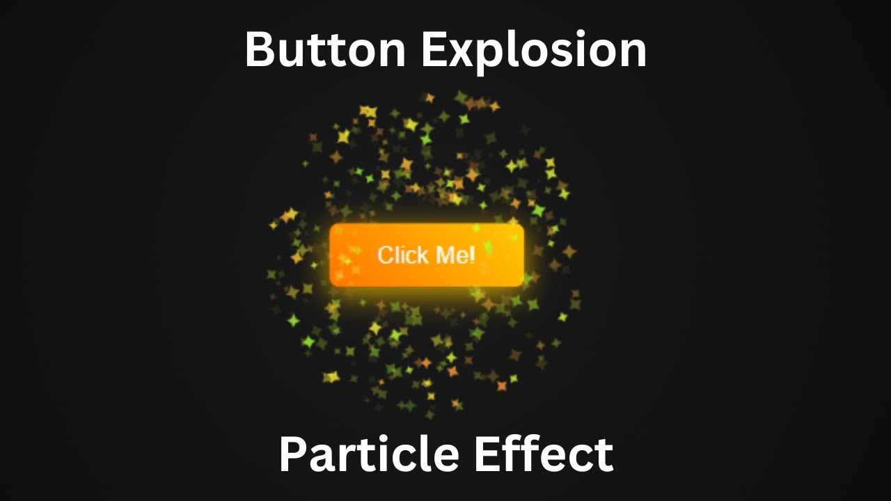 Button Explosion Particle Effect | HTML, CSS & JavaScript Tutorial
