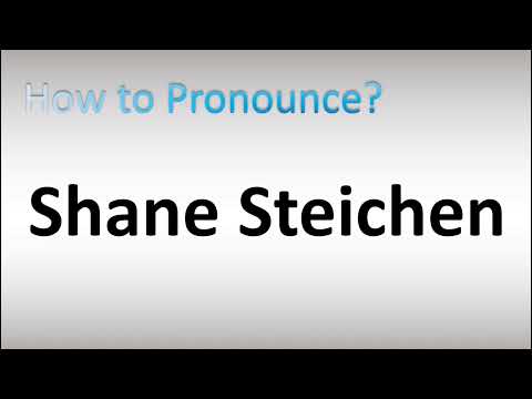How to Pronounce Shane Steichen
