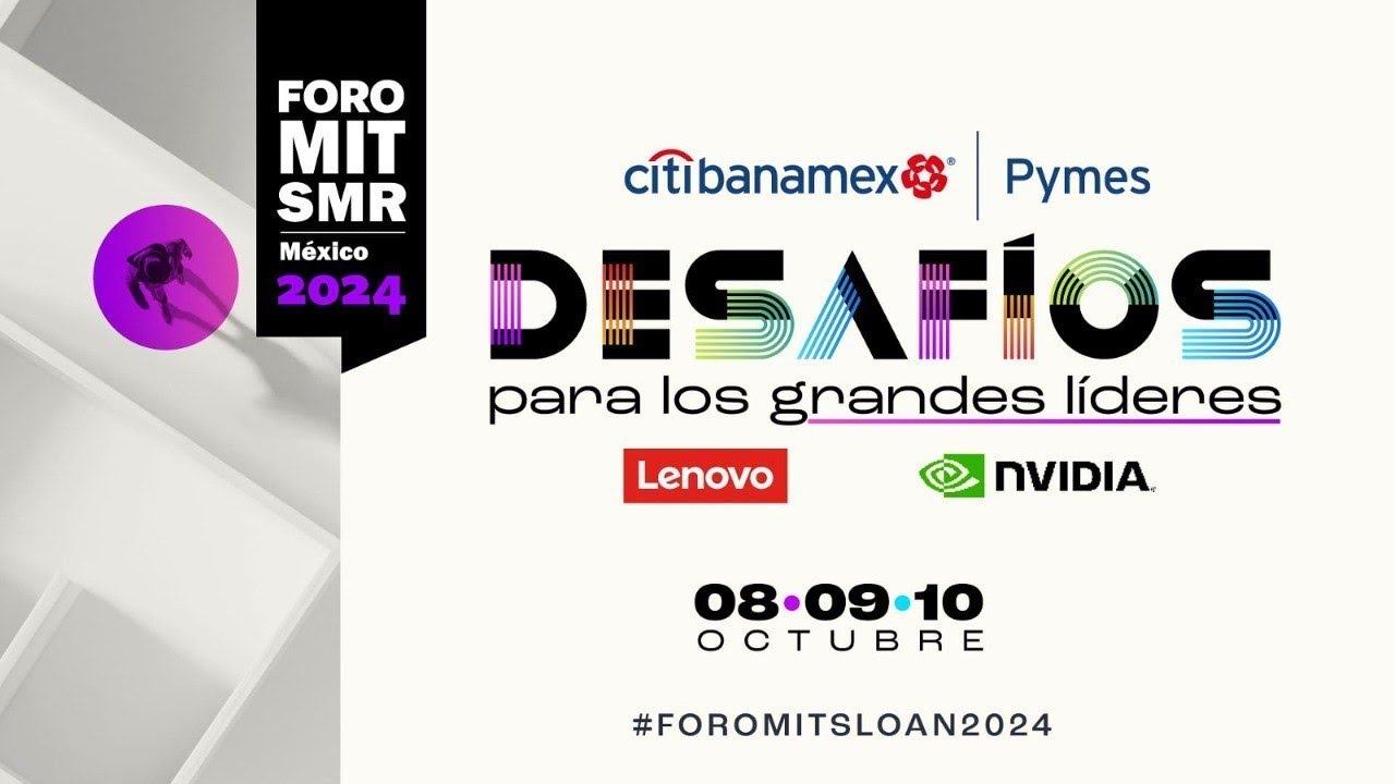 🔵 EN VIVO Desafios para los grandes líderes, Foro MIT SMR México 2024