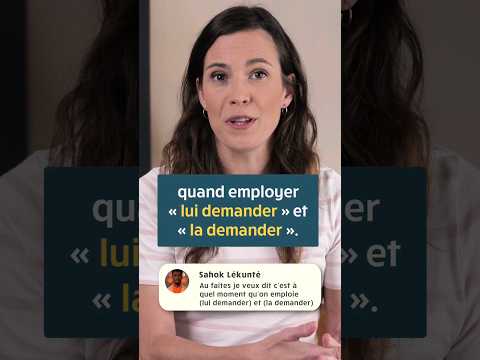« LA » ou « LUI » demander ? Quand faut-il les employer ? 🤔 Je réponds à vos commentaires !