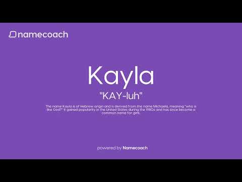 How to Pronounce Kayla