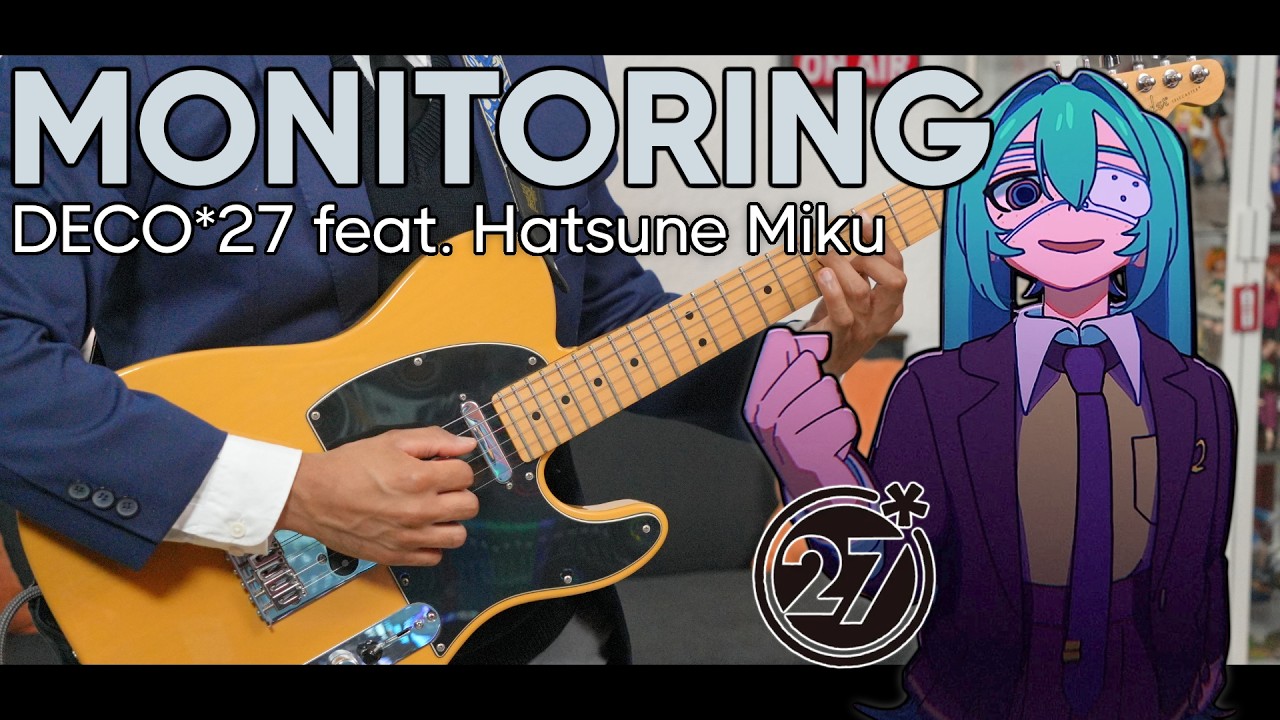 【TAB】 DECO*27 feat. Hatsune Miku (初音ミク ) / Monitoring (モニタリング) Cover