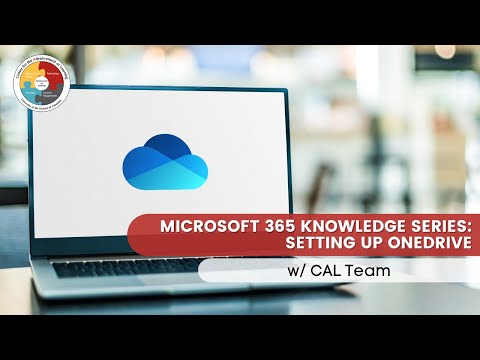 Microsoft 365 Knowledge Series: Setting up OneDrive - Aug. 30