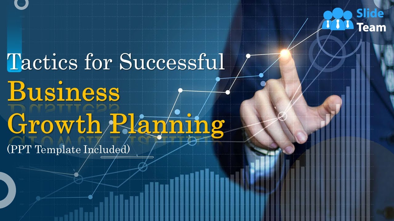 Tactics for Successful Business Growth Planning (PPT Template Included)
