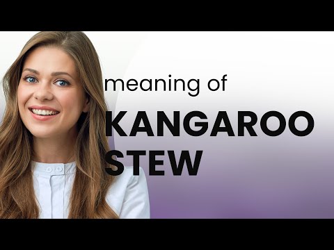 Understanding "Kangaroo Stew": A Journey into Idiomatic English