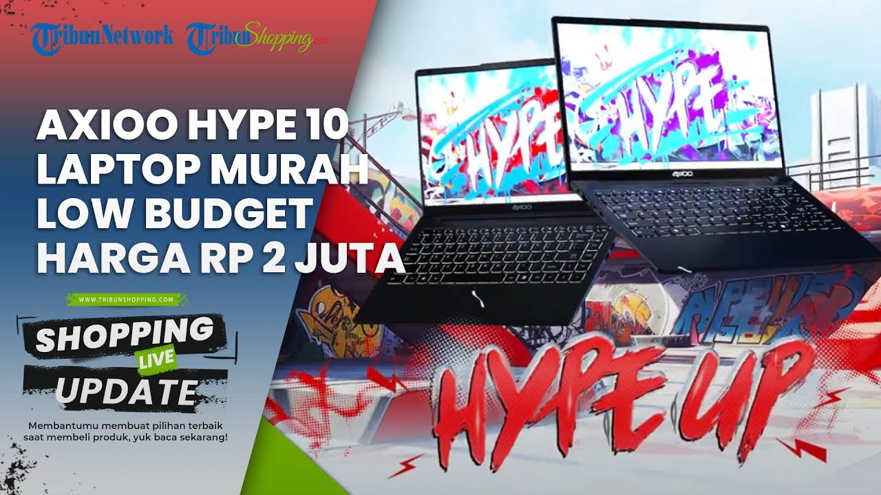 Laptop Murah Harga Rp 2 Jutaan Resmi Meluncur, Intip Spek axioo HYPE 10, Performa Apik & Ngebut ...