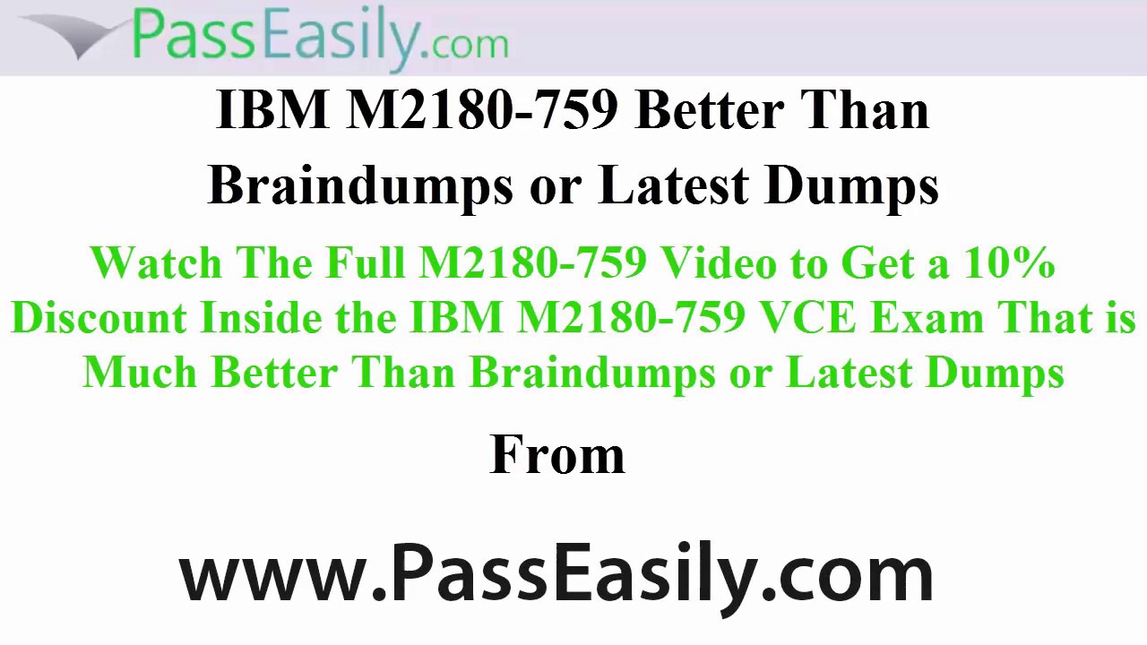 M2180-759 – Exam VCE Better Than M2180-759 Braindumps and Dumps