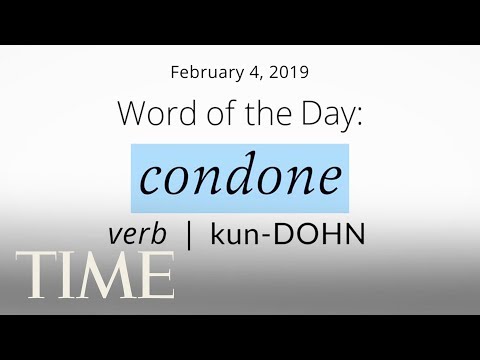 Word Of The Day: CONDONE | Merriam-Webster Word Of The Day | TIME