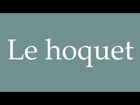 How to Pronounce ''Le hoquet'' (Hiccups) Correctly in French