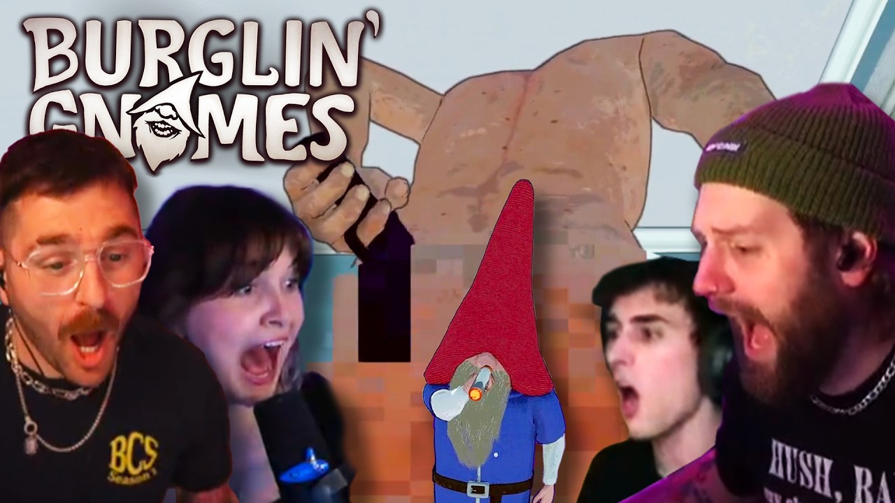 Burglin' Gnomes is ABSURD