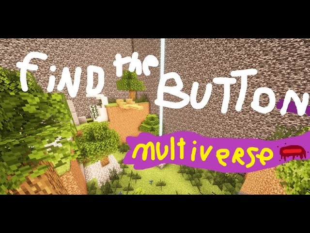 find the button multiverse - Minecraft Map