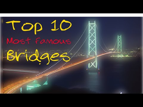 Top 10 most famous Bridges in the world 🌎