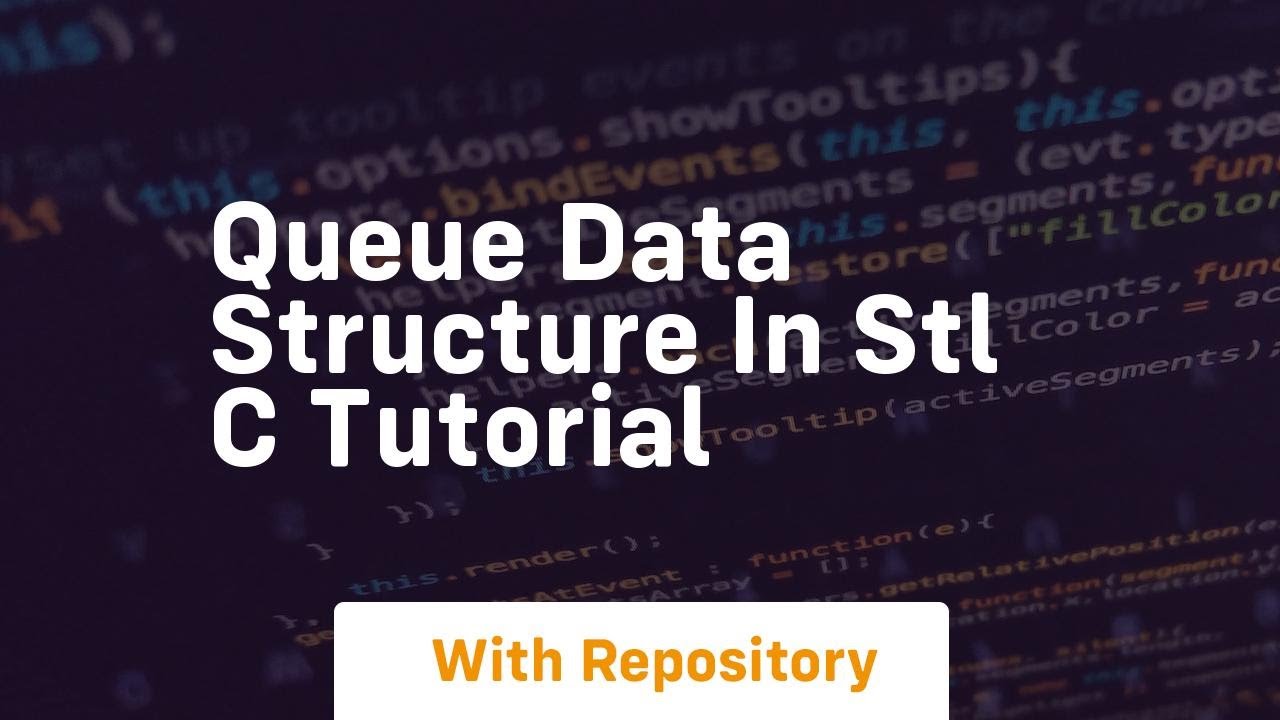 queue data structure in stl c tutorial