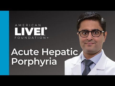 Caring for Patients with Acute Hepatic Porphyria