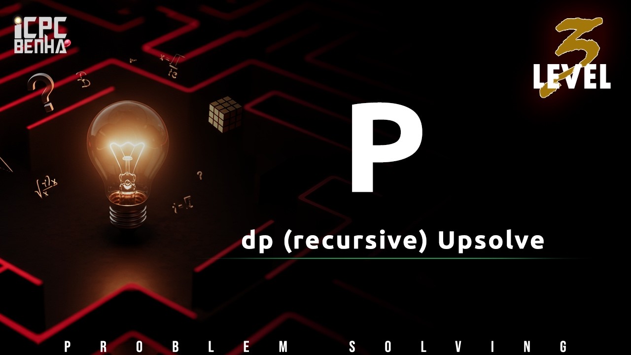 Problem P | DP Recursive Sheet Upsolve