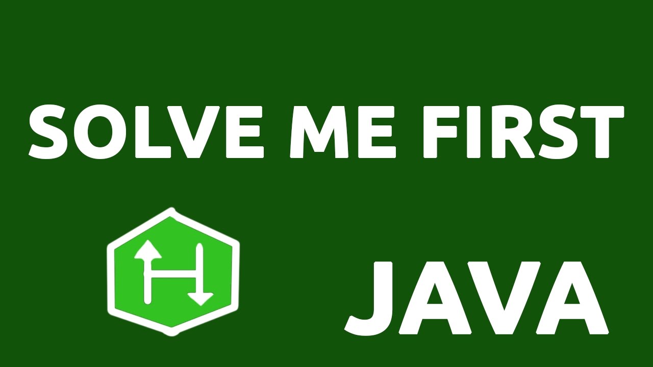 Solve Me First - HackerRank Solution (Java)