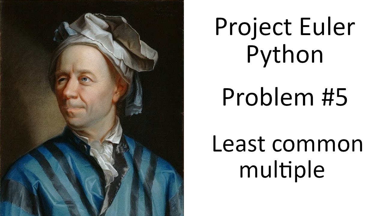 Euler Problem 5 - Least common multiple - Simple Programming in Python
