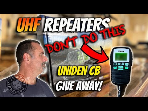 UHF CB REPEATERS  - Why YOU need to KNOW about them. I'm GIVING AWAY a UNIDEN UH5060 CB Radio .