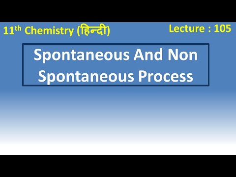 Spontaneous And Non Spontaneous Process (Hindi) | Class 11 | Chemistry
