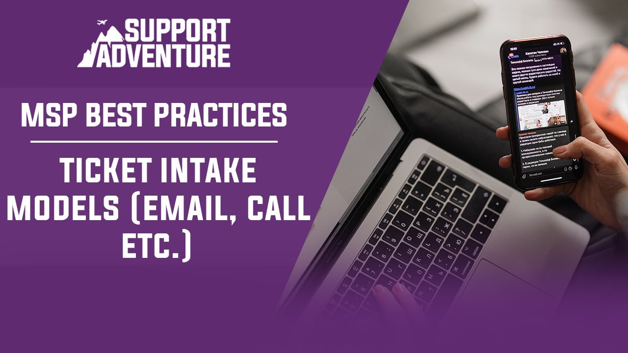 Ticket Intake Calls vs. Emails and different models [MSP Best Practices]