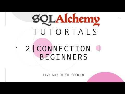 SQLAlchemy Tutorial - 2 | Connection | For Beginners