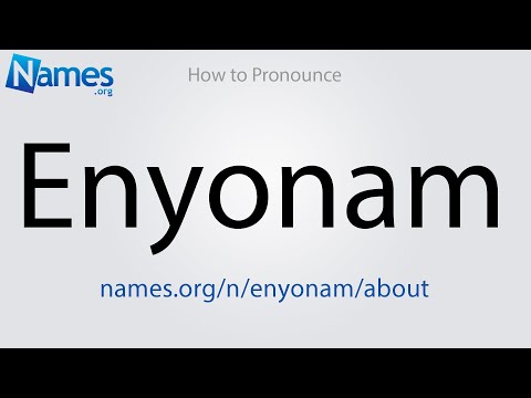 How to Pronounce Enyonam